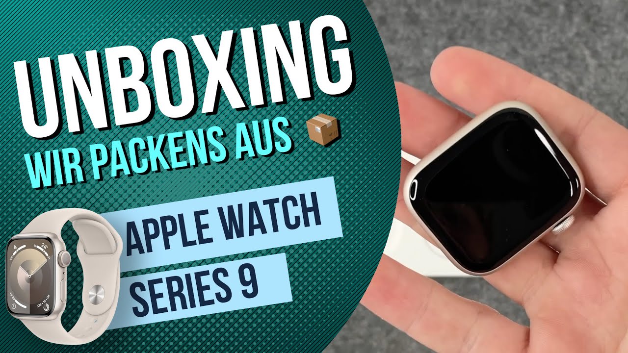 Apple Watch 9 - Unboxing (deutsch) • 📱 • 📦 • 🆕 • Anleitung | Tutorial ...