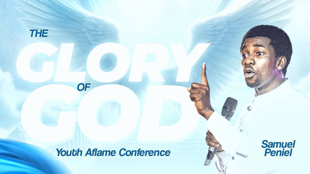 THE GLORY OF GOD || Youth Aflame Conference || Afolabi Samuel Peniel ...