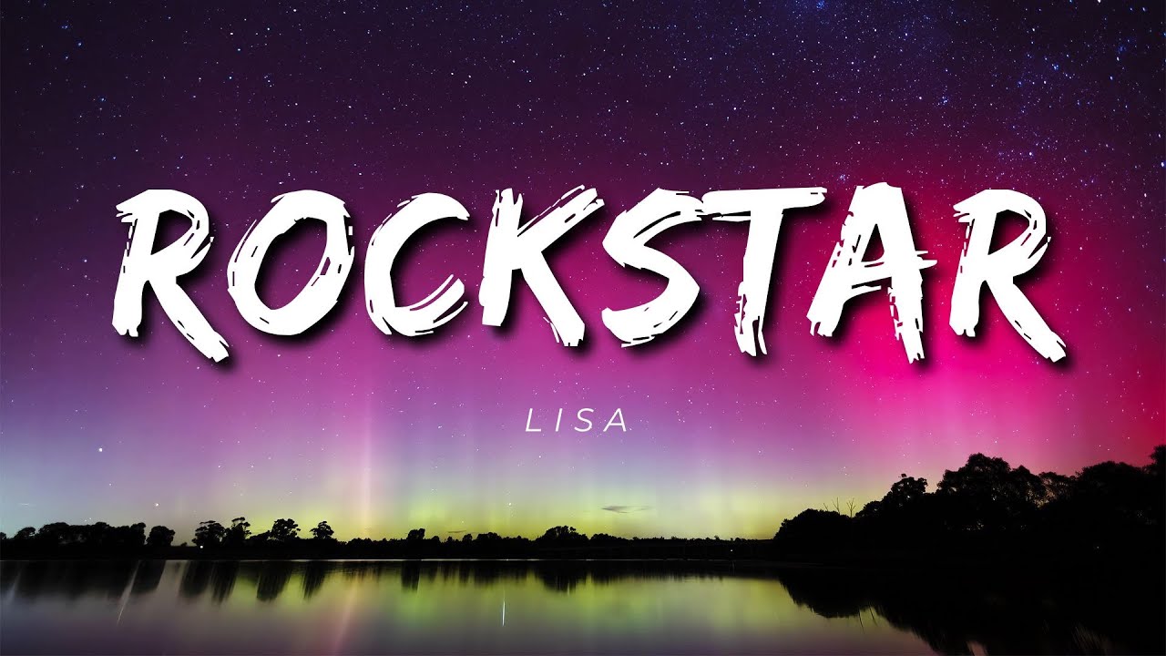 LISA - ROCKSTAR (Lyrics) - YouTube
