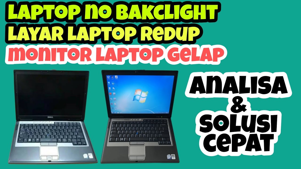 CARA PERBAIKI LAPTOP NO BACKLIGHT atau LAYAR REDUP | TEKNISI PEMULA ...