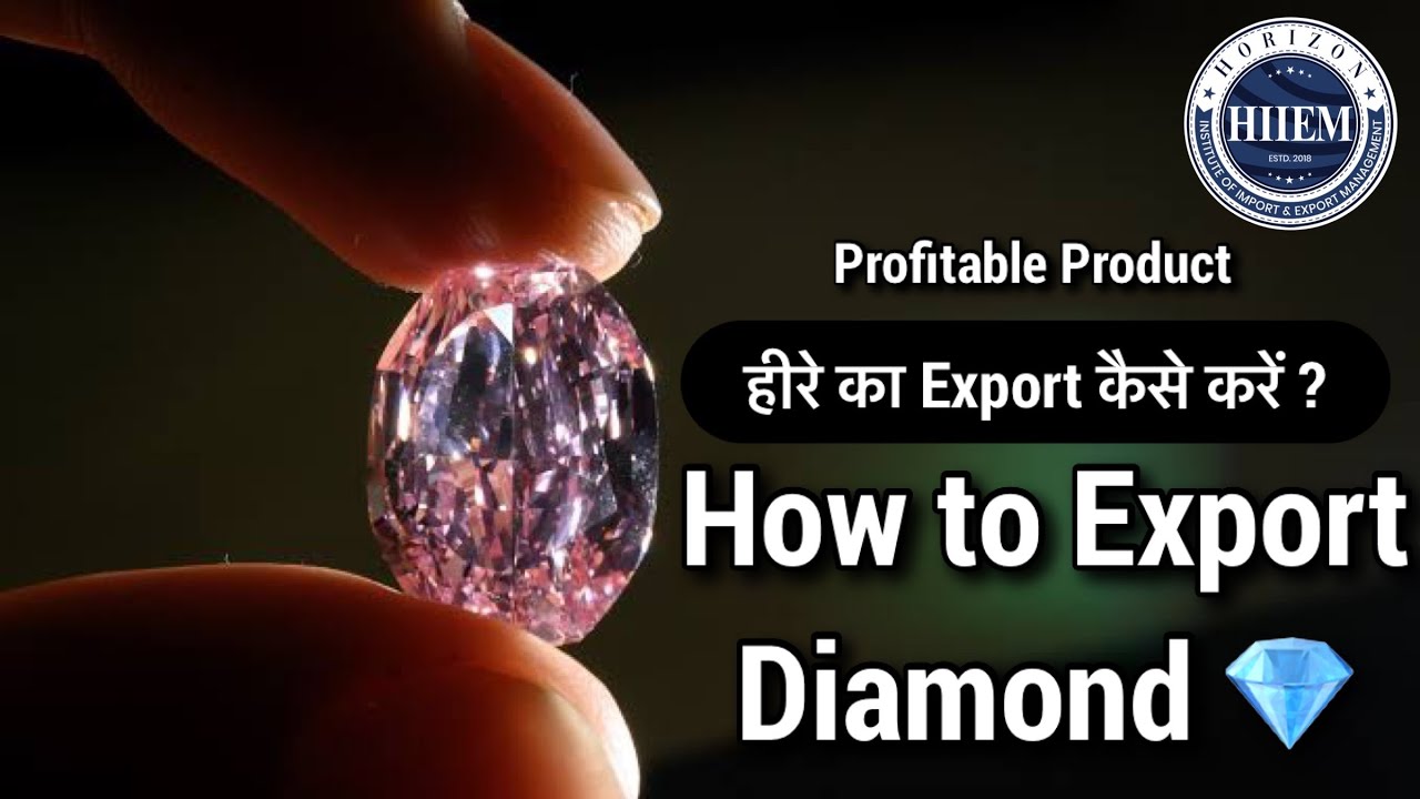 How to Export Diamond from India | Complete detail video on Diamond ...