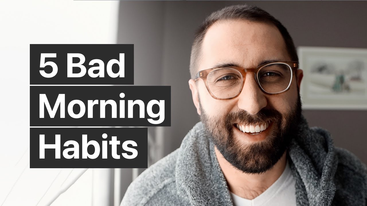 5 Bad Habits that Are Sabotaging Your Morning Routine - YouTube