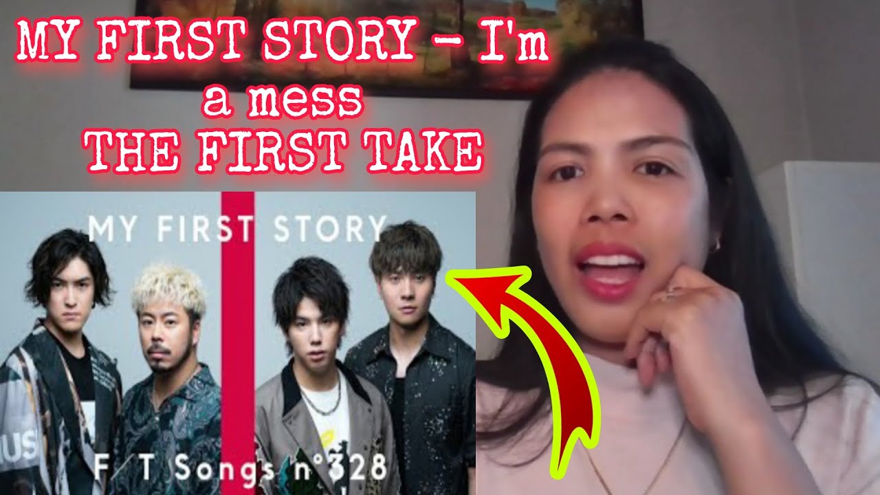 MY FIRST STORY - I'm a mess / THE FIRST TAKE | REACTION - YouTube