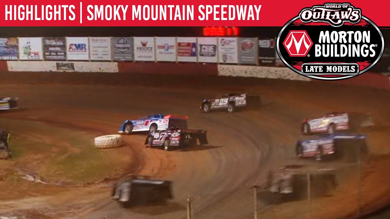 World of Outlaws Morton Buildings Late Models Smoky Mountain Speedway ...