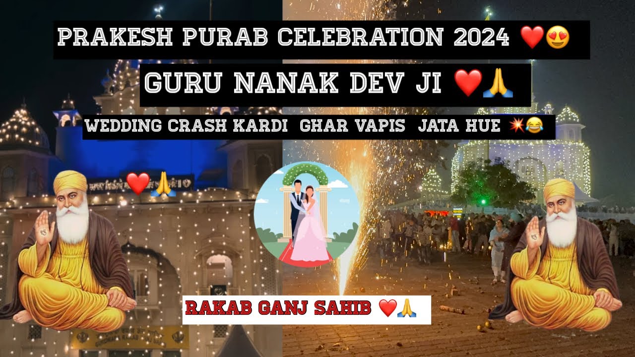 GURU NANAK DEV JI PRAKESH PURAB CELEBRATION ️🙏|| GURUDWARA RAKAB GANJ ...