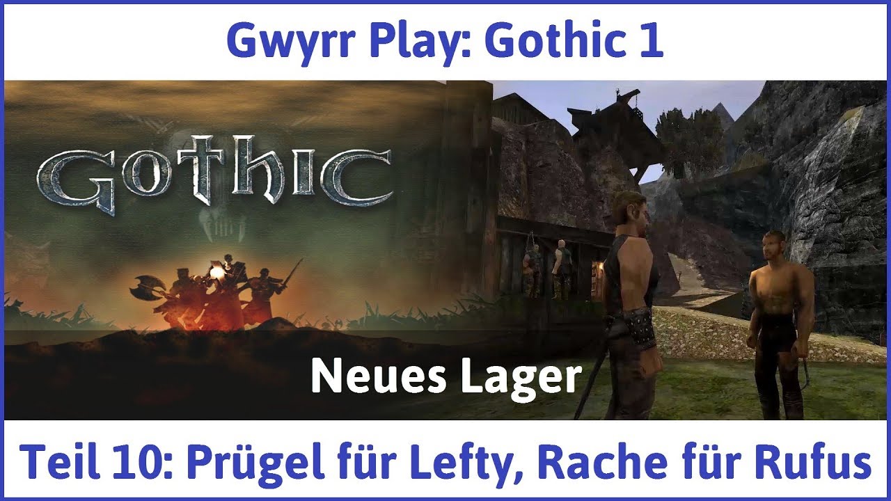 Gothic 1 Teil 10: Prügel für Lefty, Rache für Rufus - Let's Play - YouTube