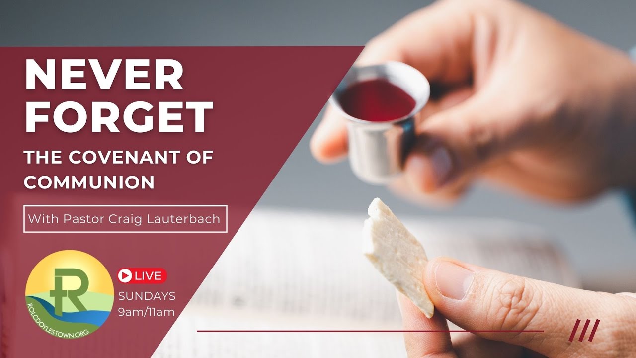 Never Forget - The Covenant of Communion - YouTube