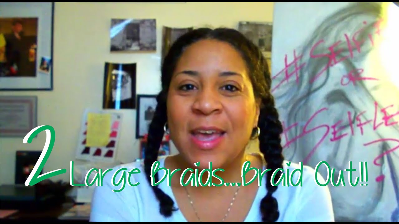 Two Braids.... Braid Out! - YouTube