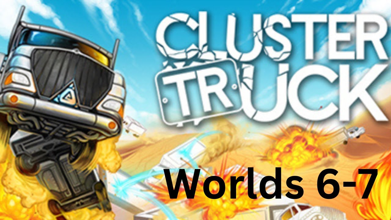 TRICKY LEVELS! || Clusterruck Worlds 6-7 - YouTube