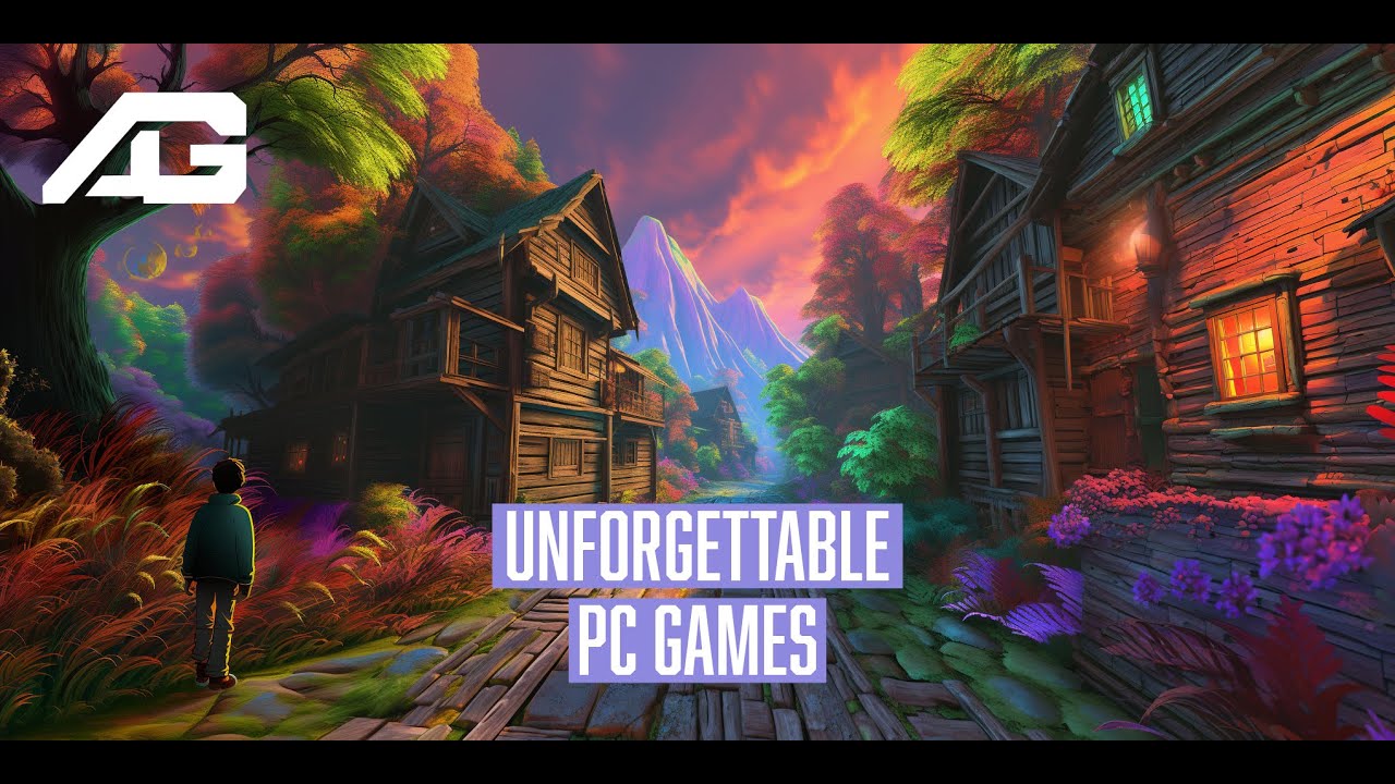 Top Unforgettable PC Games You Shouldn't Miss - YouTube