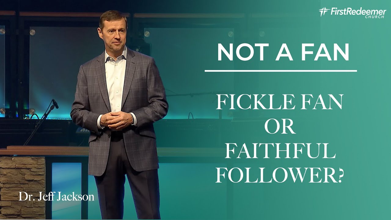 P1 ARE YOU A FICKLE FAN OR A FAITHFUL FOLLOWER OF JESUS? - YouTube
