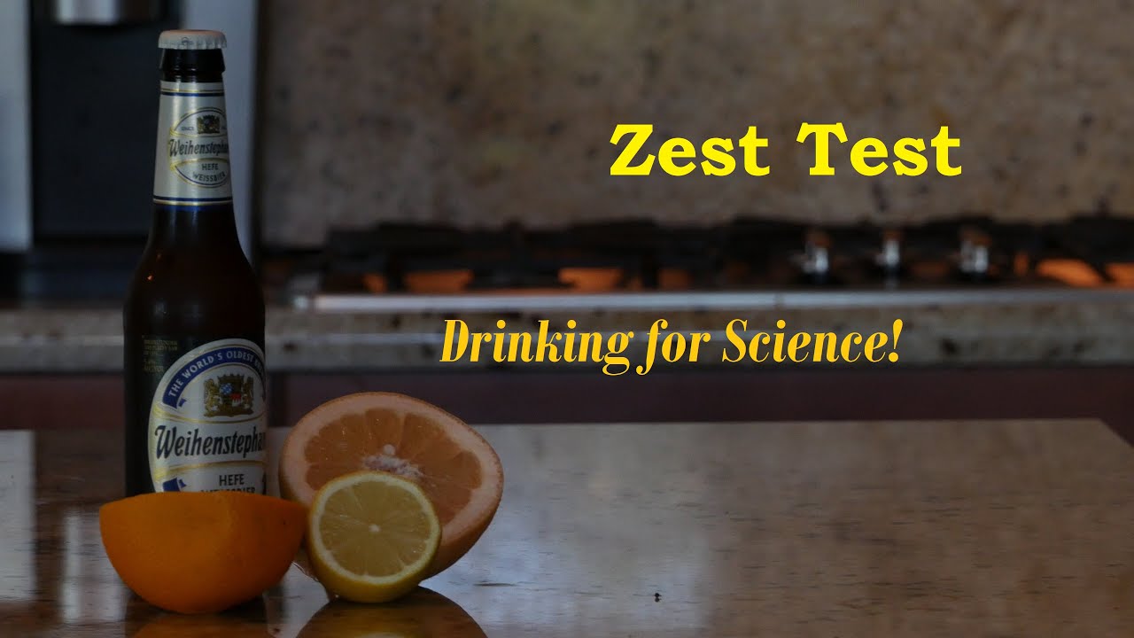Zest Test - Drinking for Science! - YouTube