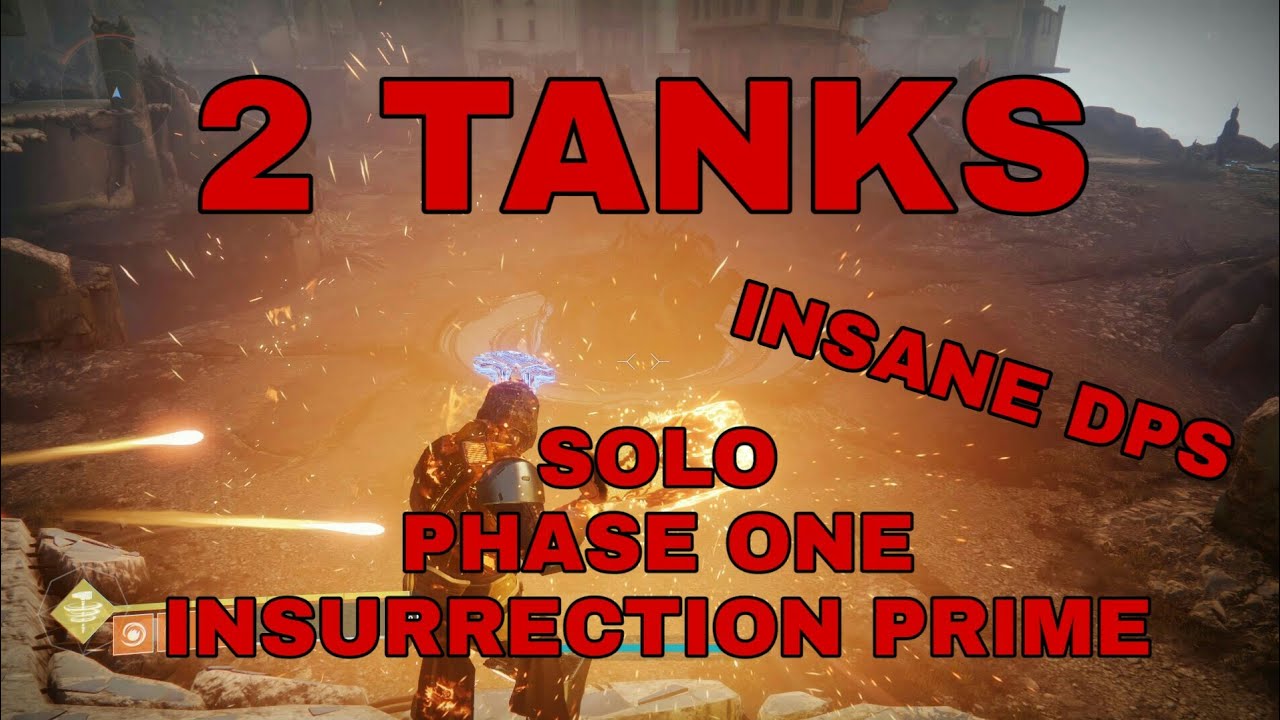 Solo Insurrection Prime Phase one (2 TANKS ONLY) [Destiny 2] - YouTube