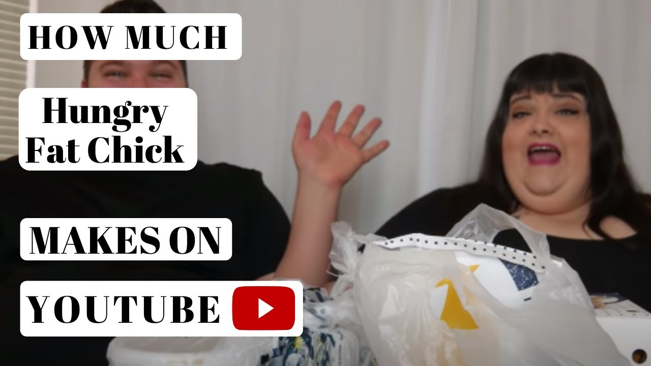 How much Hungry Fat Chick makes on Youtube - YT Money Business Model ...