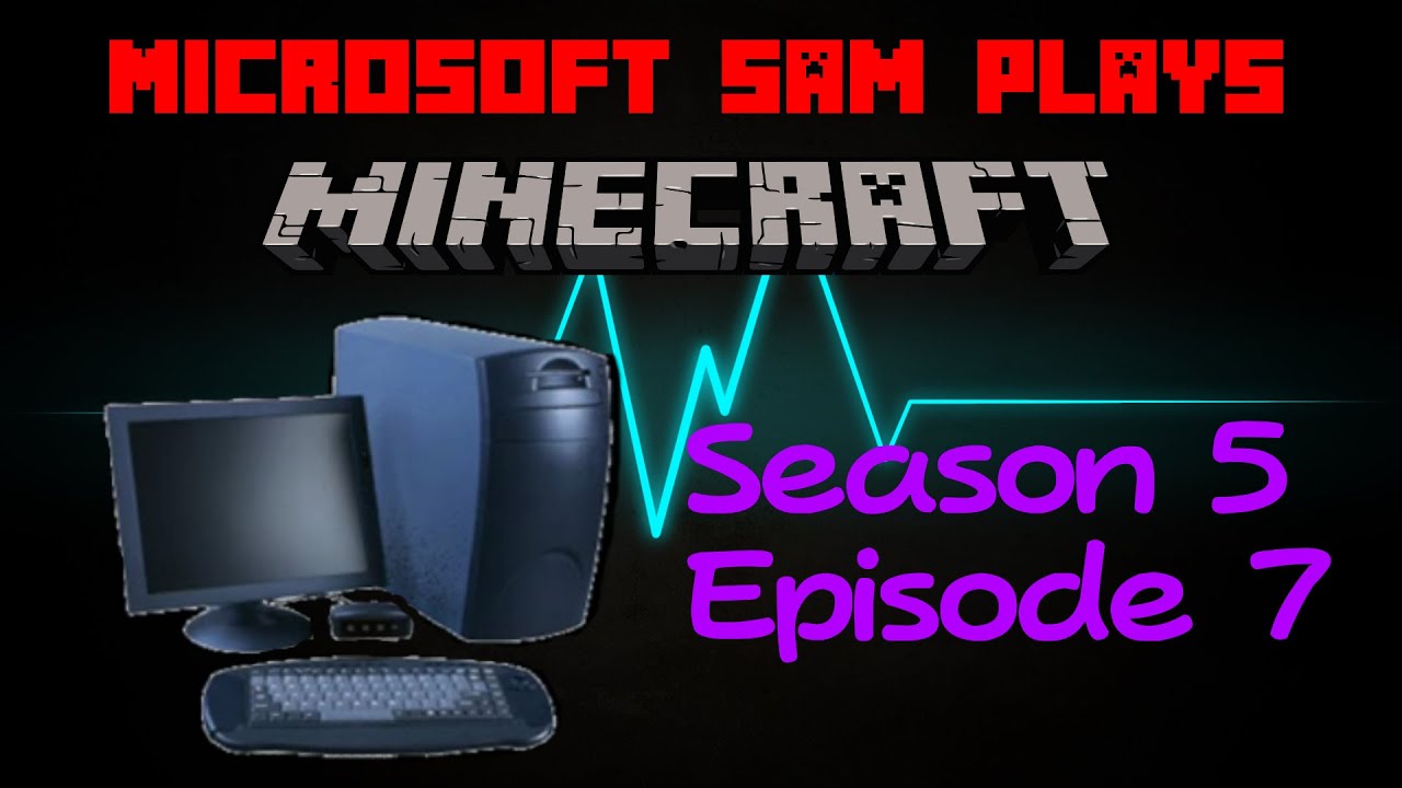 Microsoft Sam Plays Minecraft Season 5 Episode 7 | HOUSE ORGANIZATION ...