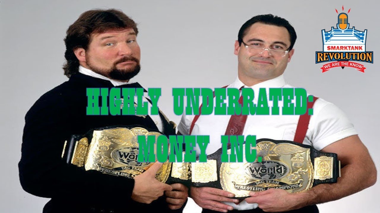 HIGHLY UNDERRATED: MONEY INC. WAS A DAMN GOOD TAG TEAM! I SAID WHAT I ...