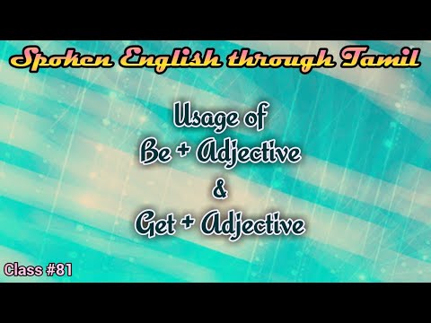Learn English through Tamil. Class #81. Be + Adjective & Get + Adjective - YouTube