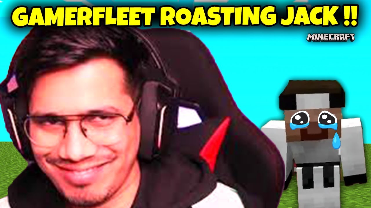 @GamerFleet Roasting JACK FOR 4 Mins 😂 - YouTube