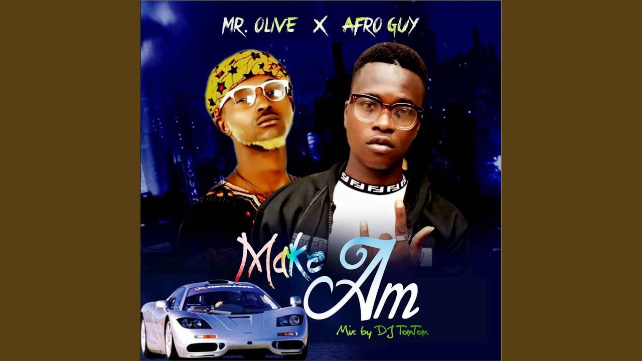 Make Am (feat. Afro Guy) - YouTube