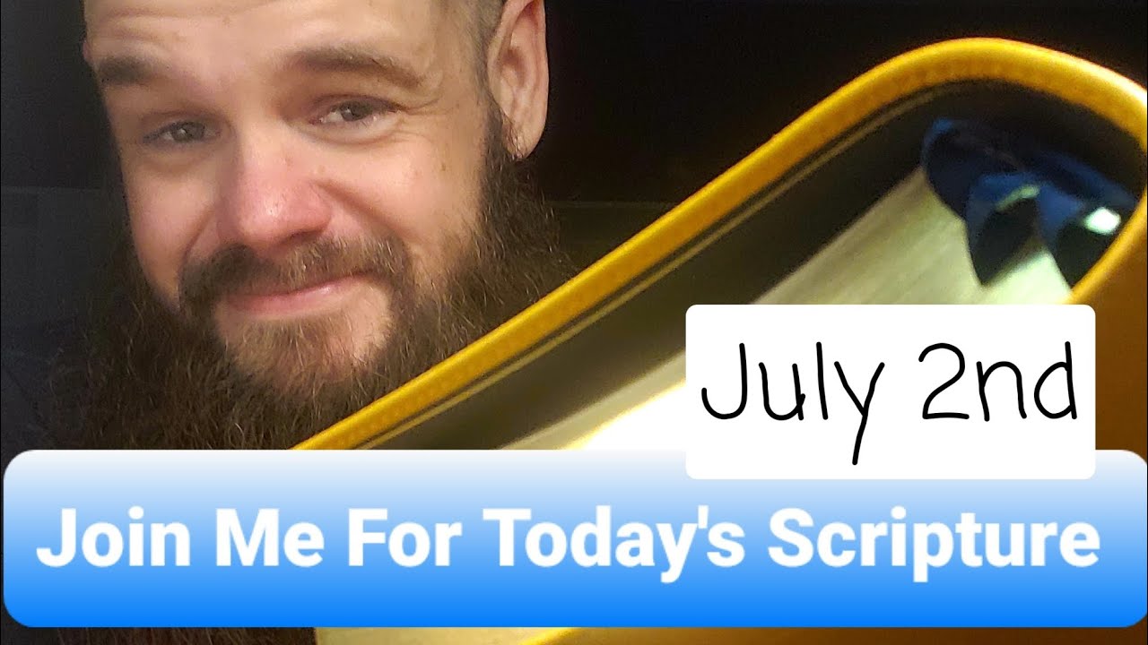 July 2nd, One Year Bible Reading by Ardee.. - YouTube