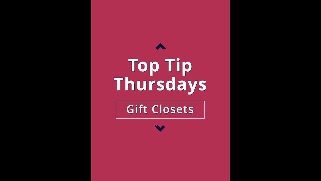 Top Tip Thursdays 14 - Gift Closets - YouTube