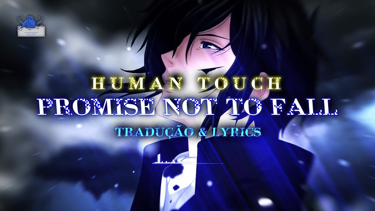 Promise Not To Fall - Human Touch (tradução & lyrics) - YouTube
