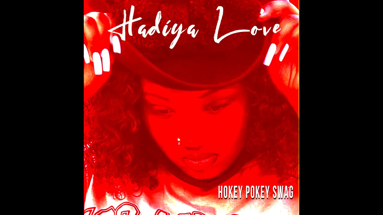 Hadiya Love: Hokey Pokey Swag (Official Audio) - YouTube