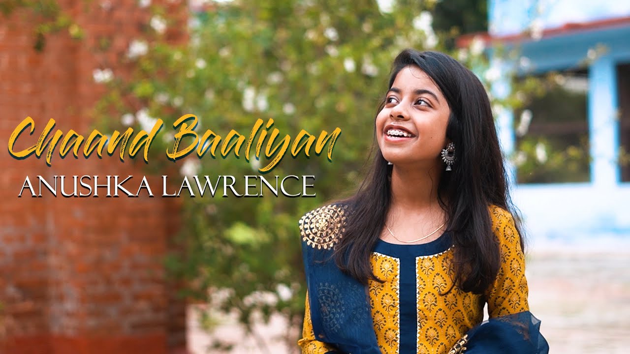 Chaand Baaliyan - Female Version | Anushka Lawrence | Cover 2022 - YouTube