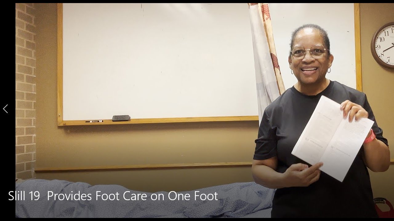 Skill 19 Provides Foot Care on One Foot - YouTube