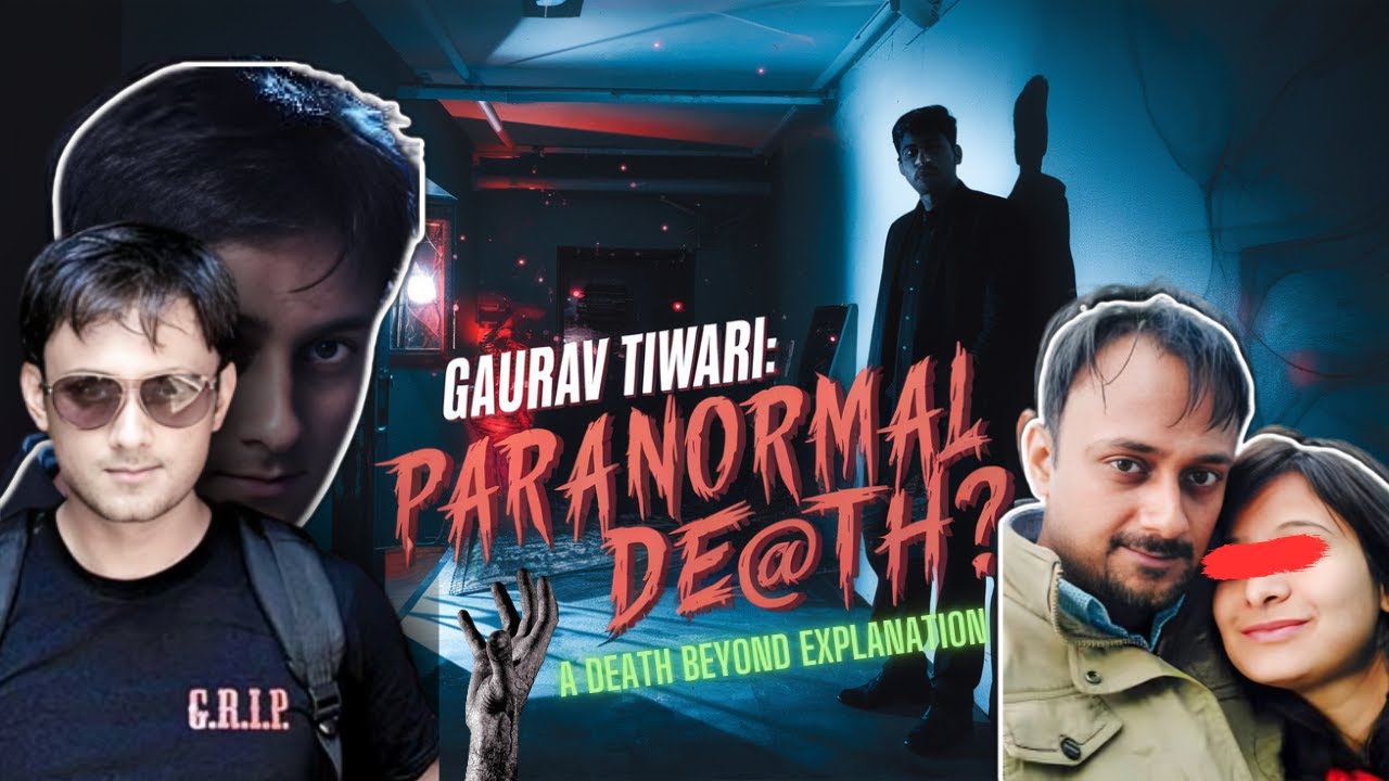Gaurav Tiwari: Paranormal De@th? - YouTube