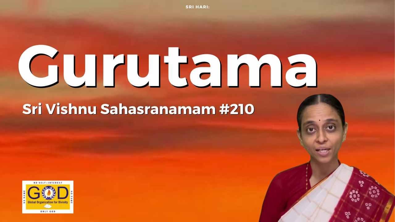 210 Gurutama | #EveryDayWithNama | Sri Vishnu Sahasranamam Meaning ...
