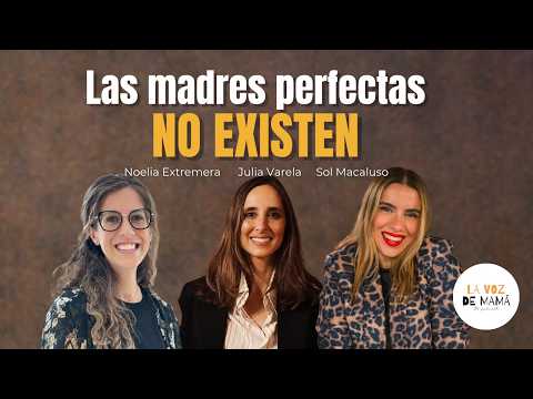 EP 22 Las madres perfectas no existen