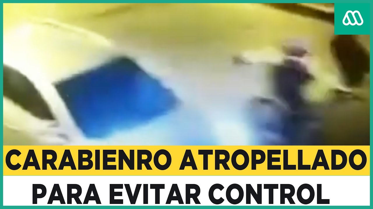 Ataque temerario: Carabinero fue atropellado para eludir control ...