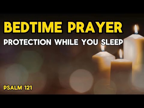 Bedtime Prayer for protection Psalm 121 - YouTube