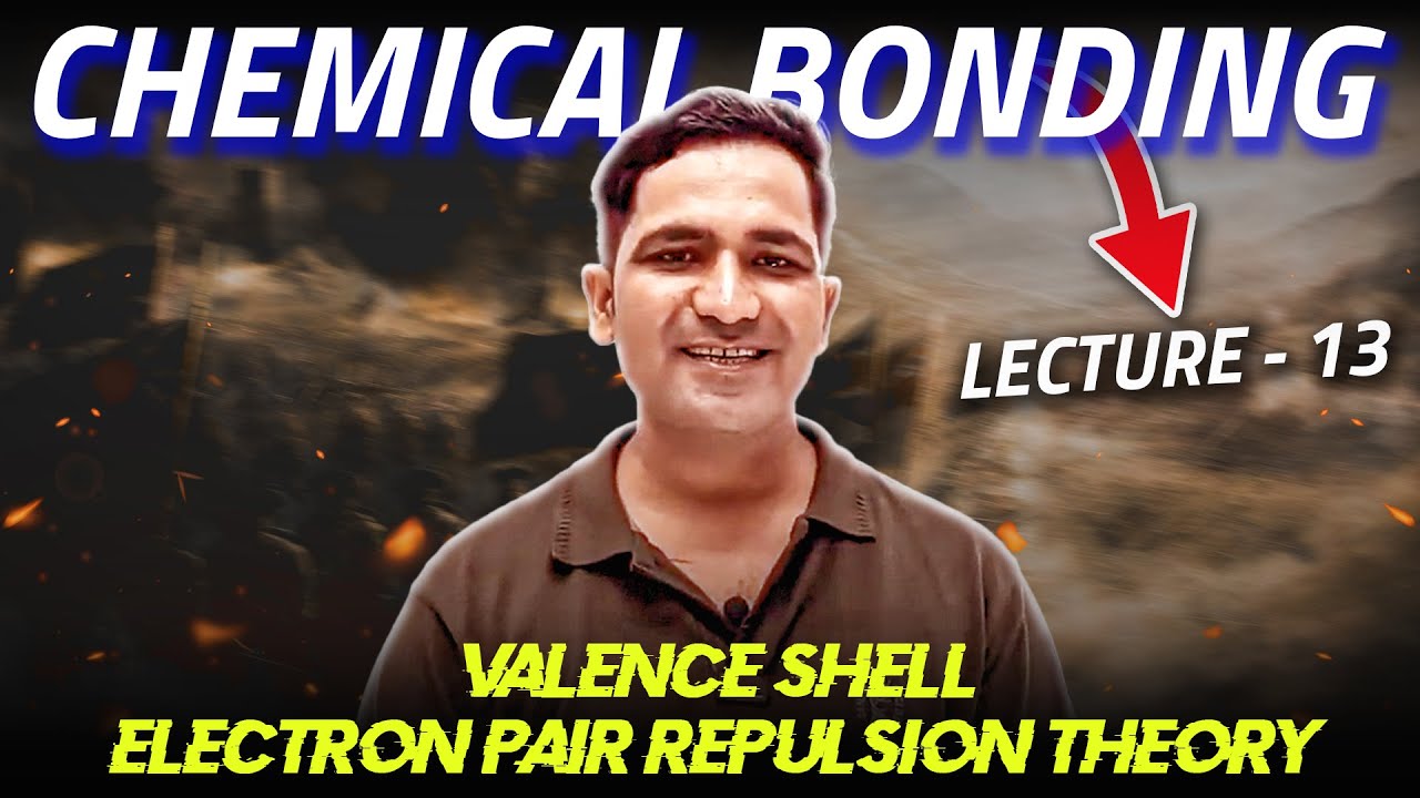 #13-VALENCE SHELL ELECTRON PAIR REPULSION THEORY | VSEPR THEORY ...