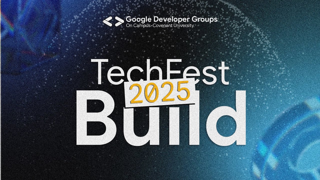 TechFest 2025-Build | Covenant University | 07-06-2025 - YouTube