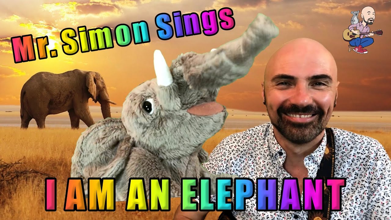 I Am An Elephant | Mr. Simon | Original Music for Preschool Children ...