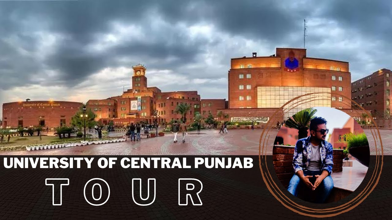 Tour of UCP | University of Central Punjab | Life of UCP | X Bandit ...