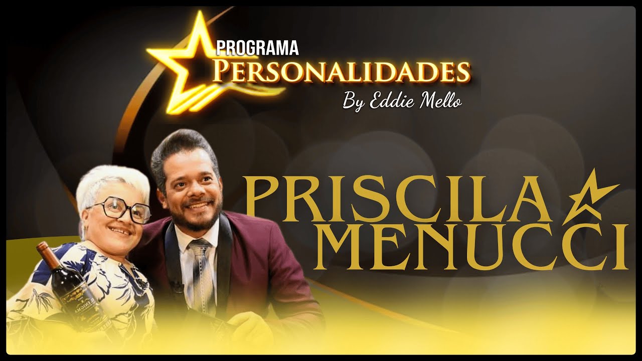 PRISCILA MENUCCI NO PROGRAMA PERSONALIDADES BY EDDIE MELLO - YouTube