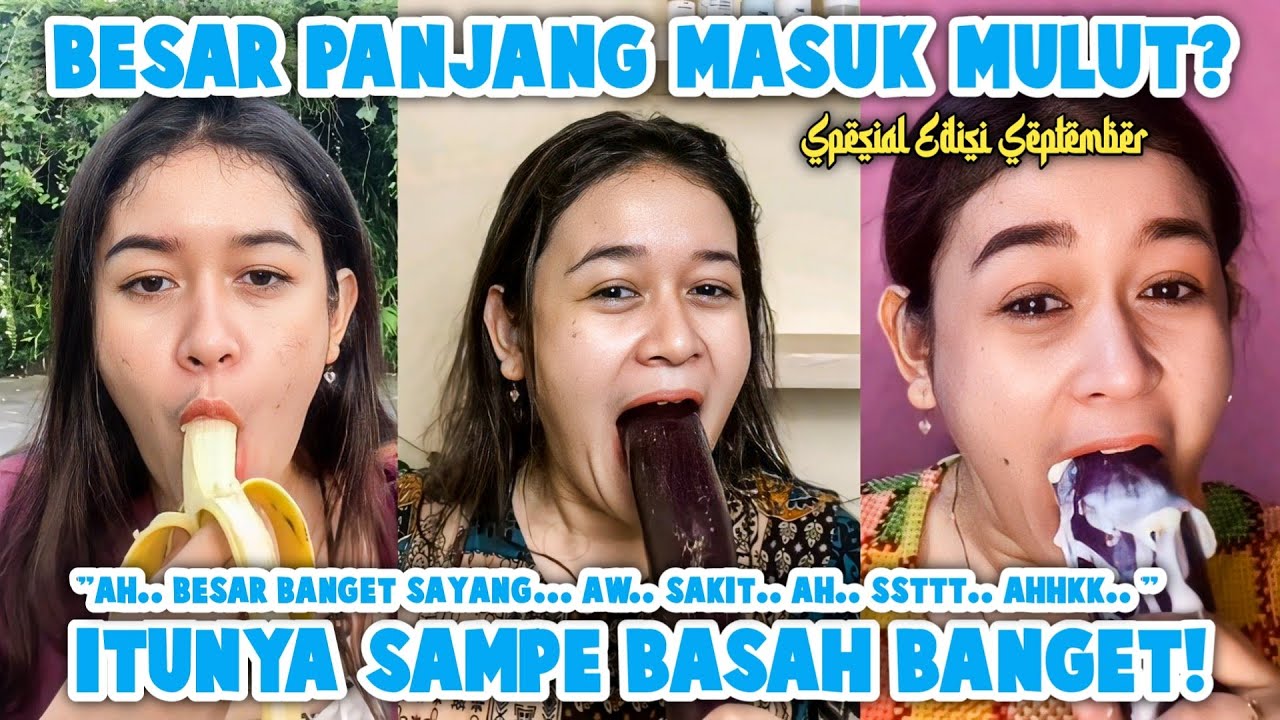 MASUKIN YANG BESAR DAN PANJANG KE MULUT! | Eva Nurasyifa Real - YouTube