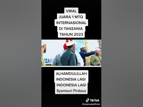 JUARA 1 MTQ INTERNASIONAl SYAMSURI FIRDAUS DARI INDONESIA TH 2023 - YouTube