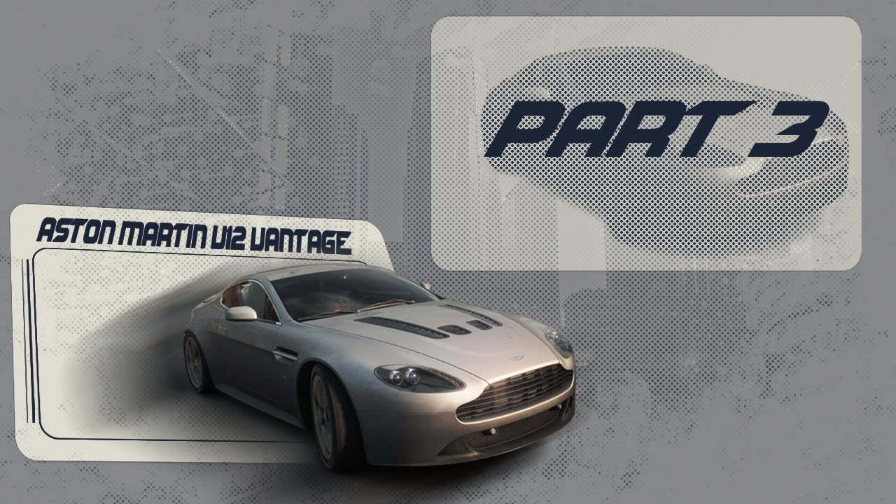 Need for Speed: Most Wanted (2012) - Part 3 - Aston Martin V12 Vantage ...