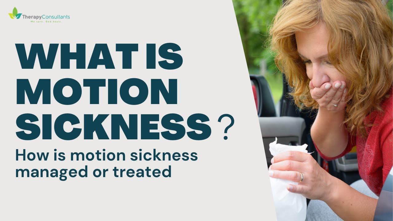 What is Motion Sickness ? How is motion sickness managed or treated ...