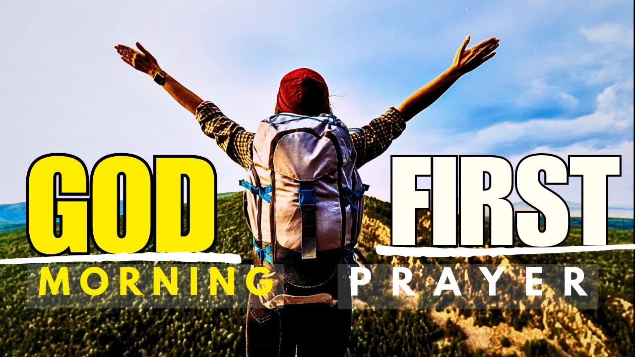TALK TO GOD FIRST | Morning Prayer TO START YOUR DAY - YouTube