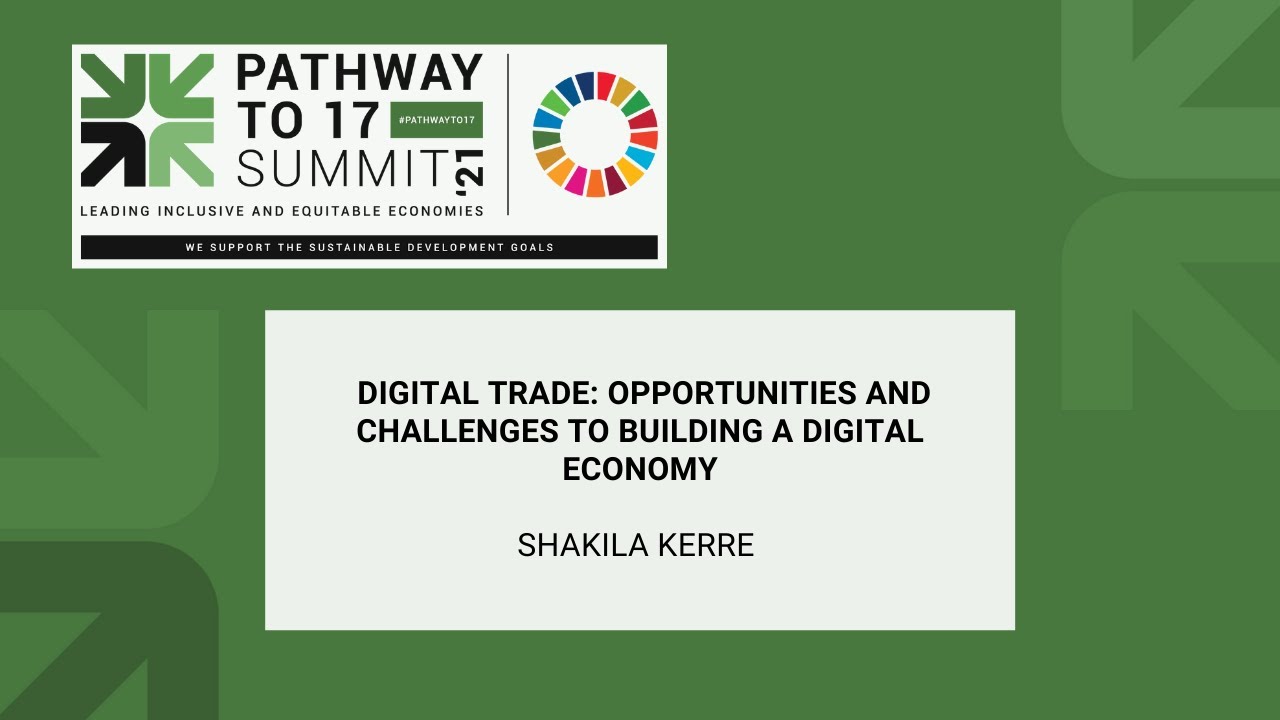 Digital Trade: Opportunities and challenges to building a digital ...