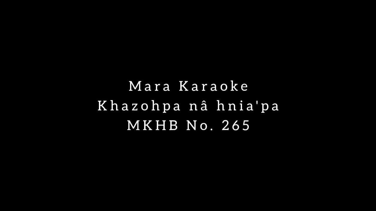 Mara Karaoke - Khazohpa nâ hnia'pa | MKHB No. 265 - YouTube