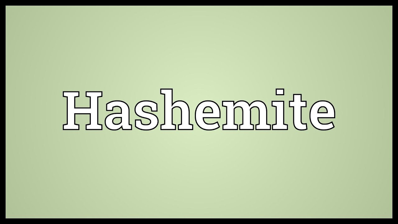 Hashemite Meaning - YouTube