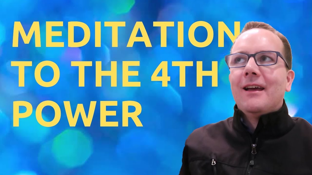 Meditation To The 4th Power Guided Progression YouTube