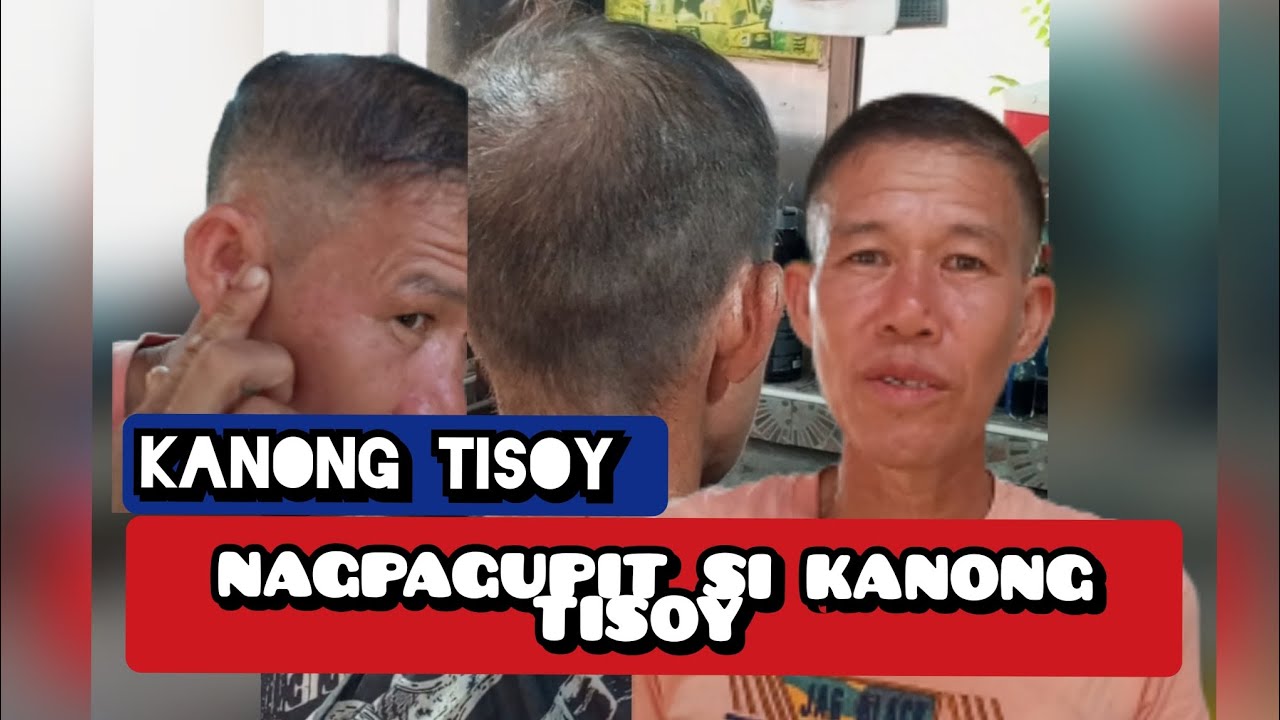 NAGPAGUPIT SI KANONG TISOY| KANONG TISOY - YouTube