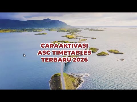 Cara Mudah Aktivasi/Registrasi  ASC Timetables Terbaru 2026